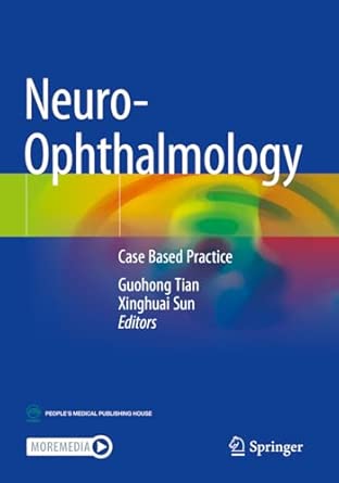 Neuro-Ophthalmology: Case Based Practice: 9789811946707: Medicine ...