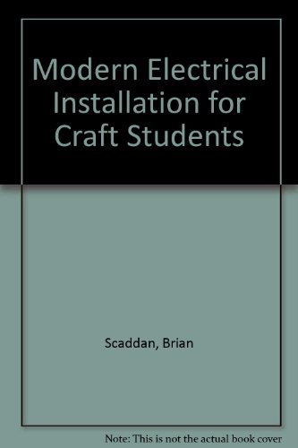 Modern Electrical Installation for Craft Students: Brian Scaddan ...