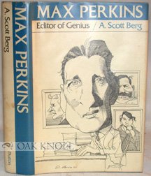 MAX PERKINS, EDITOR OF GENIUS.: A. Scott Berg: Amazon.com: Books