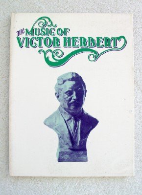The Music of Victor Herbert:Includes all the Songs Recorded by Beverly ...