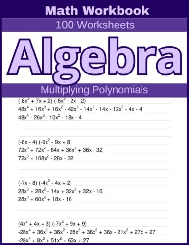 Algebra Multiplying Polynomials Math Workbook 100 Worksheets: Hands-on ...
