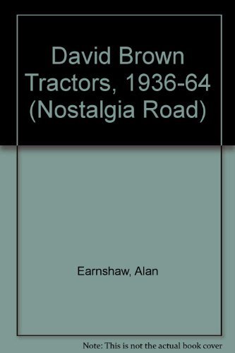 David Brown Tractors, 1936-64: v. 1 (Nostalgia Road): Amazon.co.uk ...
