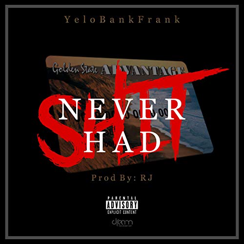 Écouter Never Had Shit (feat. Squint) par YeloBankFrank sur Amazon ...