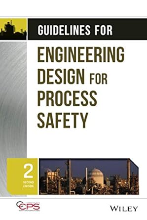 Guidelines for Engineering Design for Process Safety: CCPS (Center for ...
