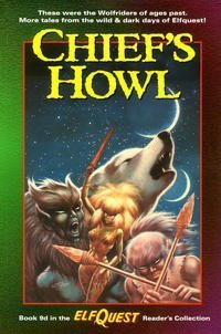 Chief's Howl: Elfquest Readers Collection 9D: Terry Collins, Richard ...