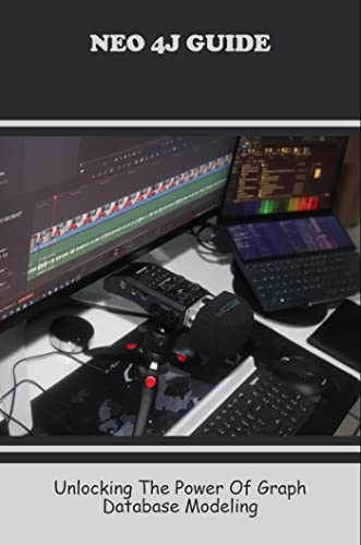 Amazon.com: Neo4J: Unlocking The Power Of Graph Database Modeling eBook : Brooks, Robin: Kindle ...