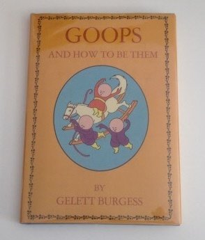 Amazon.com: Goops and How to Be Them: Gelett Burgess: Libros