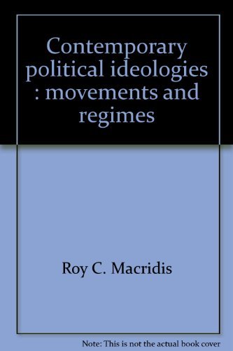 Contemporary political ideologies: Movements and regimes: Macridis, Roy ...