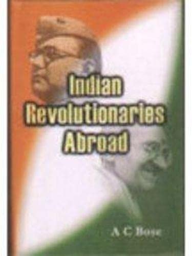 Buy Indian Revolutionaries Abroard 1905-1927: Select Documents Book ...