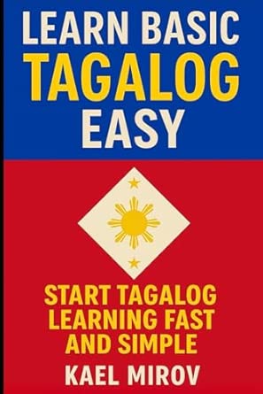 Learn Basic Tagalog Easy: Start Tagalog Learning Fast and Simple ...