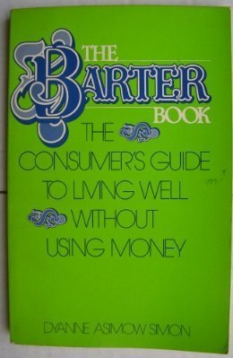 The barter book: Simon, Dyanne Asimow: 9780876902905: Amazon.com: Books