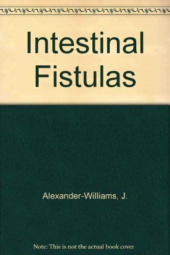 Intestinal Fistulas: M.H. Irving: 9780723605553: Amazon.com: Books