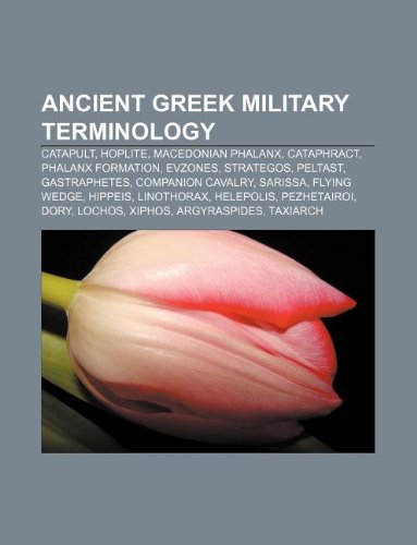 Amazon.co.jp: Ancient Greek Military Terminology: Catapult, Hoplite ...