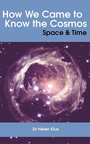 How We Came to Know the Cosmos: Space & Time 2, Klus, Helen - Amazon.com