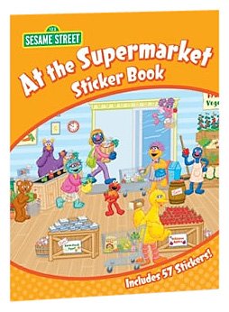 Sesame Street At the Supermarket Sticker Book: Sesame Street, Swanson ...