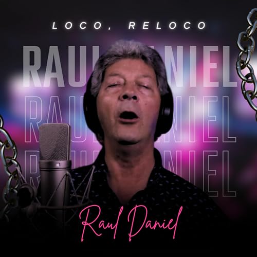 Amazon.com: Loco, Reloco : Raul Daniel: Digital Music
