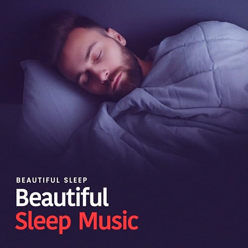 Play Beautiful Sleep Music by Beautiful Sleep on Amazon Music