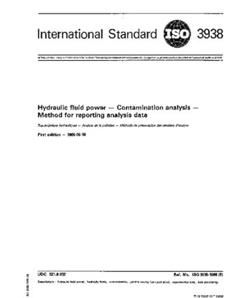 ISO 3938:1986, Hydraulic fluid power - Contamination analysis - Method for reporting analysis ...