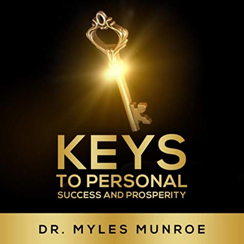 Amazon.com: Keys to Personal Success and Prosperity : Dr. Myles Munroe ...