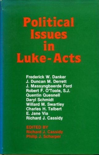 Political issues in Luke-Acts: richard-j-cassidy-and-philip-j-scharper ...