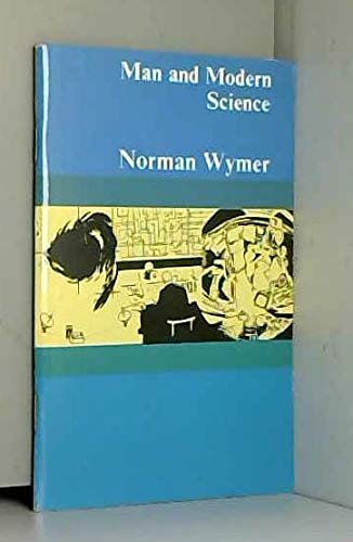 Man and Modern Science (Structural Rdrs.): Norman Wymer: 9780582537644 ...