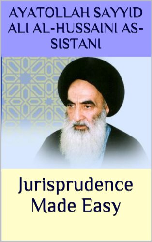 Jurisprudence Made Easy - Kindle edition by as-Sistani, Ayatollah ...