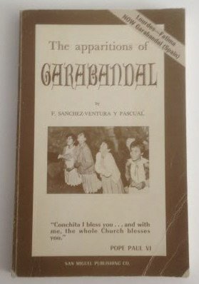 The Apparitions of Garabandal: Sanchez-Ventura y Pascual, F.: Amazon ...
