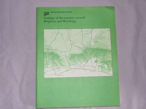 Geology of the Country Around Brighton and Worthing: Memoir for 1: ...