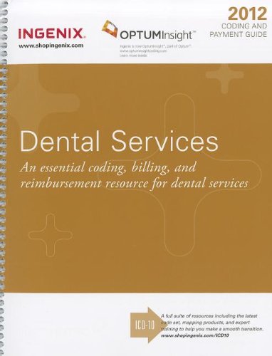 Coding and Payment Guide for Dental Services 2012: A Comprehensive ...