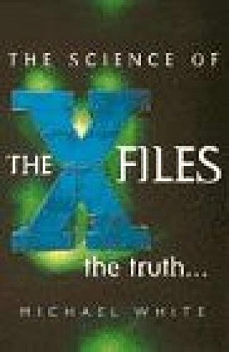 SCIENCE OF THE X FILES: Michael White: 9780099185727: Amazon.com: Books