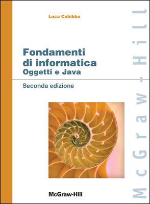 Fondamenti di informatica. Oggetti e java : Luca Cabibbo: Amazon.it: Libri