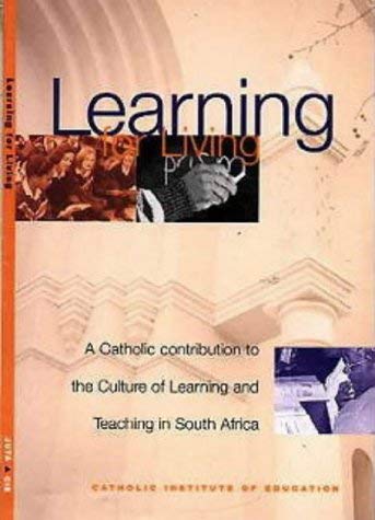 Learning for Living: A Catholic Contribution to the Culture of Learning ...