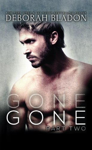 GONE - Part Two (The GONE Series): Bladon, Deborah: 9781505713169 ...