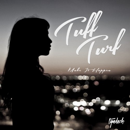 Make It Happen by Tuff Turf on Amazon Music - Amazon.com