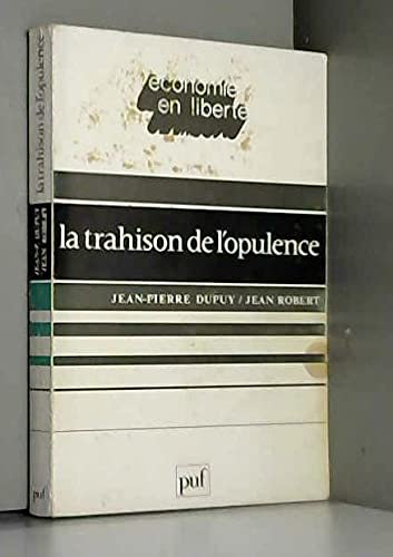 Amazon.com: Trahison de l'opulence (la) (ECONOMIE EN LIBERTE ...