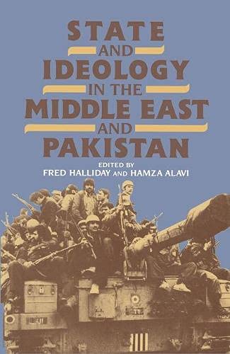 State and ideology in the Middle East and Pakistan: Hamza Halliday ...