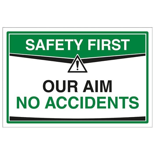 Safety First Our aim no Accidents Sign Board, Foam Board Fixed with ...