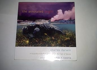 The Annotated Origin: A Facsimile of the First Edition of On the Origin of Species: Darwin ...