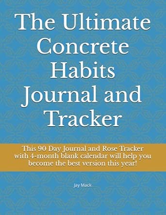 The Ultimate Concrete Habits Journal and Tracker: This 90 Day Journal ...