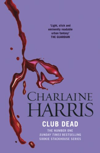 Club Dead: A True Blood Novel (Sookie Stackhouse Book 3) eBook : Harris ...