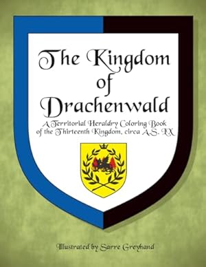 The Kingdom of the West: A Territorial Heraldry Coloring Book of the ...