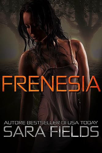 Frenesia: Una rude storia d’amore e di alfa (Trilogia Omegaborn Vol. 1) eBook : Fields, Sara ...