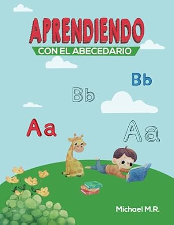 APRENDIENDO CON EL ABECEDARIO (Spanish Edition): Medrano, Michael ...