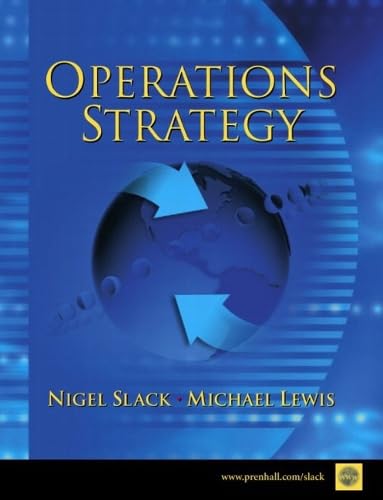 Amazon.com: Operations Strategy: 9780130313867: Slack, Nigel, Lewis, Michael: Books