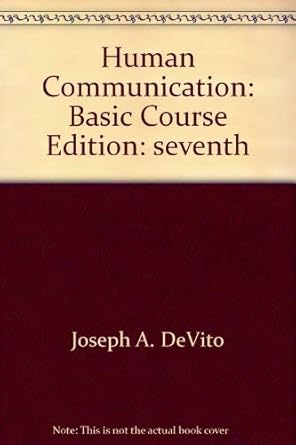 Human Communication : Basic Course, Student Edition: Joseph A. DeVito ...