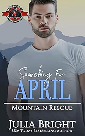Searching for April (Special Forces: Operation Alpha) (Mountain Rescue Book 2) - Kindle edition ...