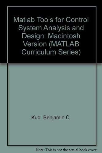 Matlab Tools for Control System Analysis and Design/for Macintosh ...