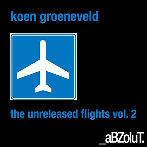Play The Unreleased Flights, Vol. 2 by Koen Groeneveld on Amazon Music