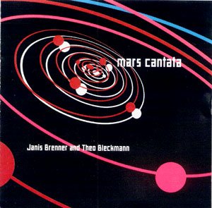 Janis Brenner, Theo Bleckmann - Mars Cantata - Amazon.com Music