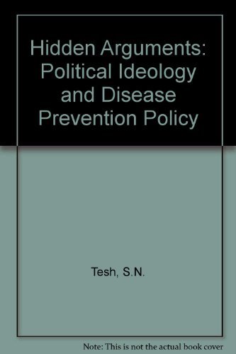 Hidden Arguments: Political Ideology and Disease Prevention Policy ...